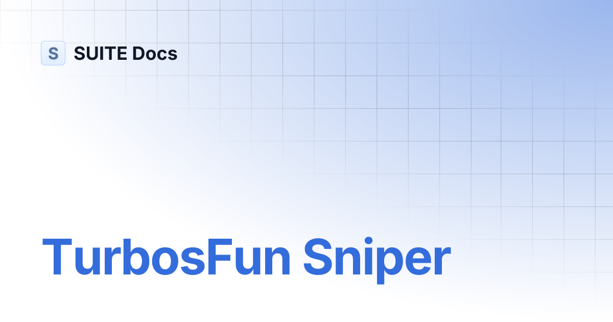 TurbosFun Sniper | SUITE Docs