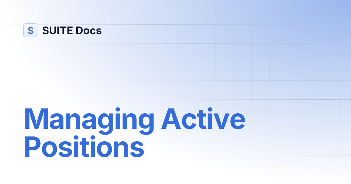Managing Active Positions | SUITE Docs
